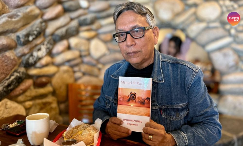 Manuel H. Rochín y ‘Un horizonte de perros’: una historia de violencia ...