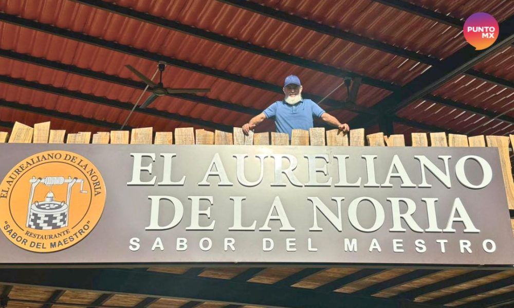 El Aureliano llegará a Mazatlán con sabor auténtico de La Noria - Punto MX